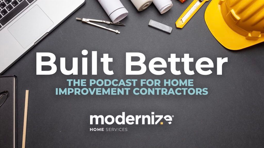 Homeowner Insights 2022 on Built Better Podcast | Modernize
